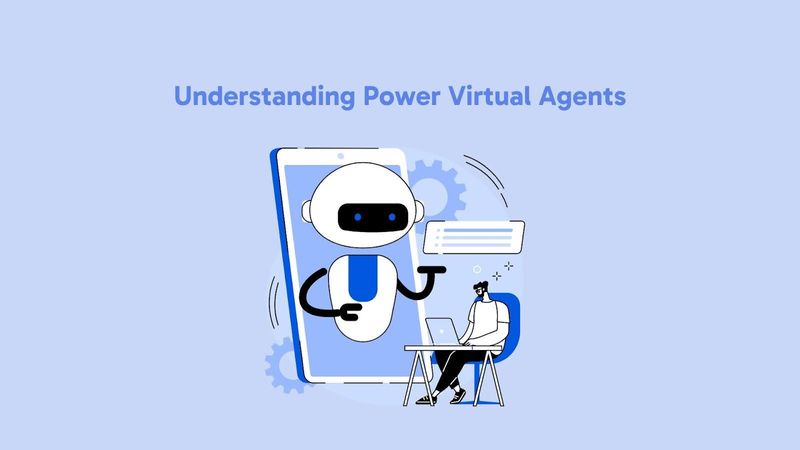 What Are Power Virtual Agents? AI-Powered Chatbot Solutions Explained